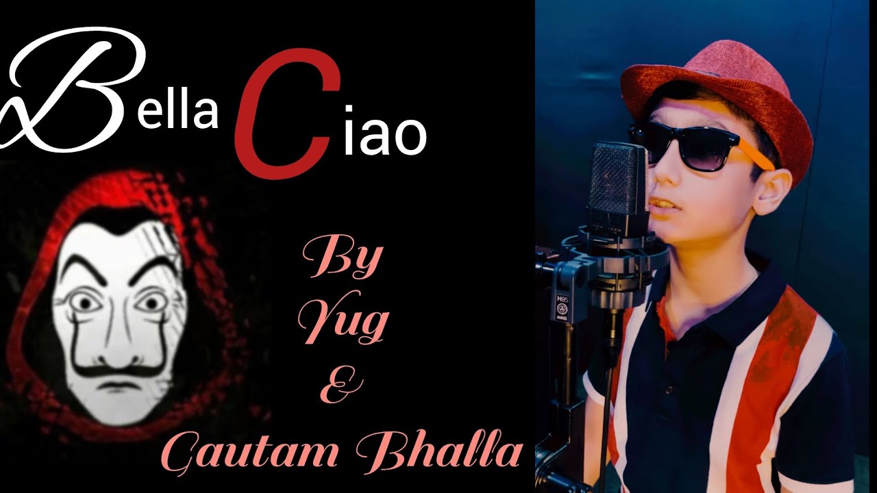 Bella Ciao by Yug & Gautam Bhalla @rainbowofmusic307 - YouTube