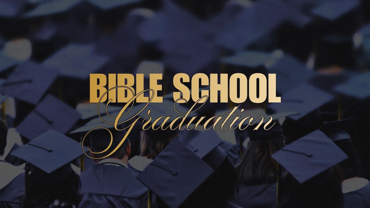 2025 Bible School Graduation - YouTube