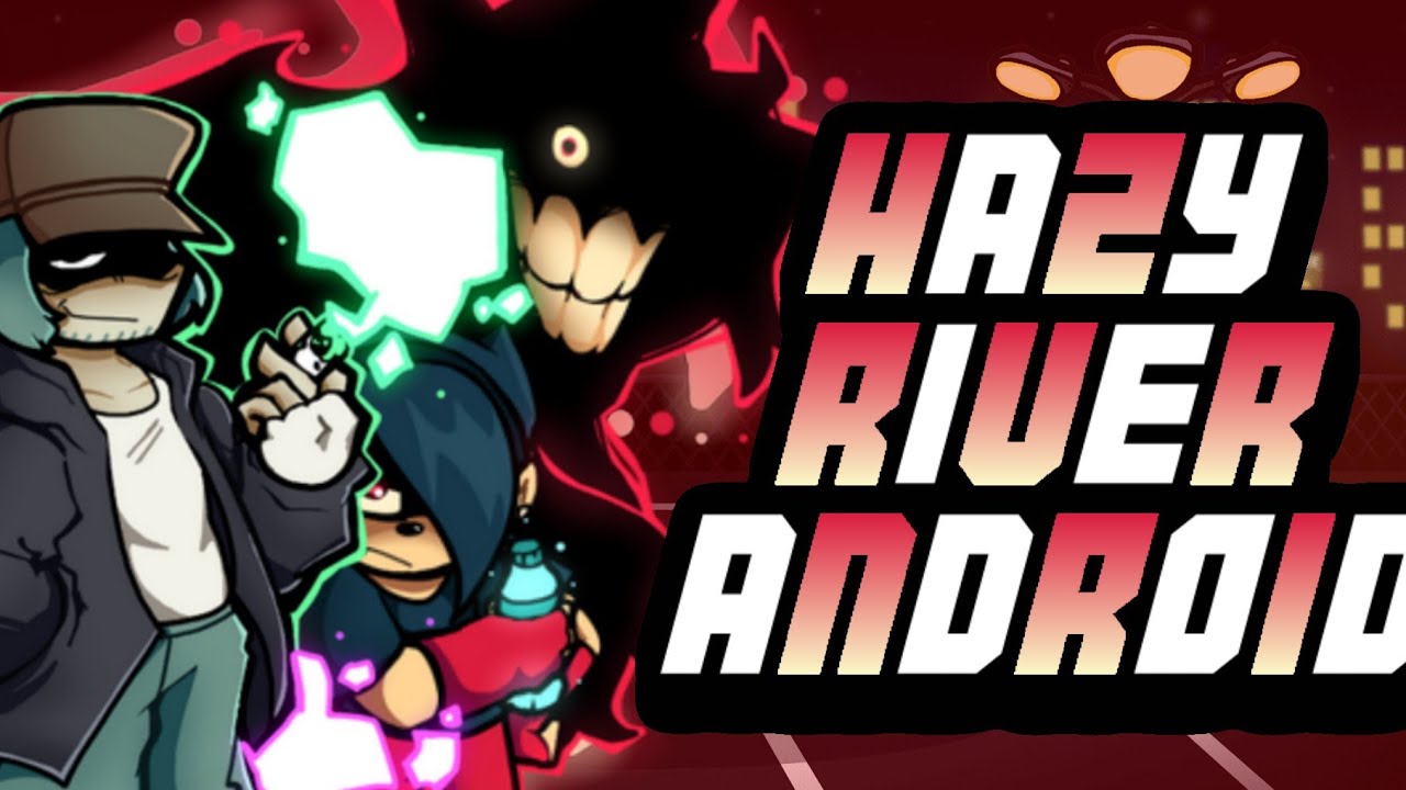 (Download) FNF: Hazy River Android Port Optimizado Gama Baja - Low-End ...