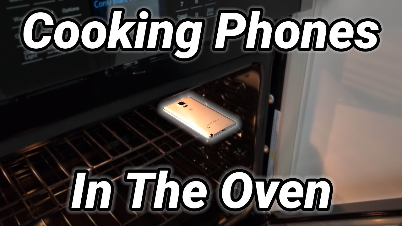 Cooking Phones In The Oven - YouTube