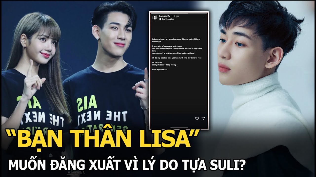 “Bạn thân Lisa” muốn đăng xuất vì lý do tựa Suli? - YouTube