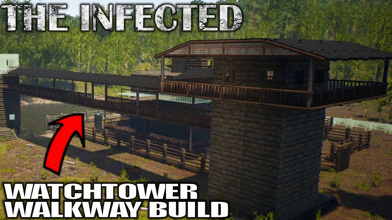 Building WatchTower Walkways, in Style | The Infected Gameplay | E35 ...