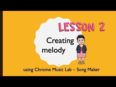 Lesson 2 (part 1) How to create melody on the Chrome Music Lab Song ...