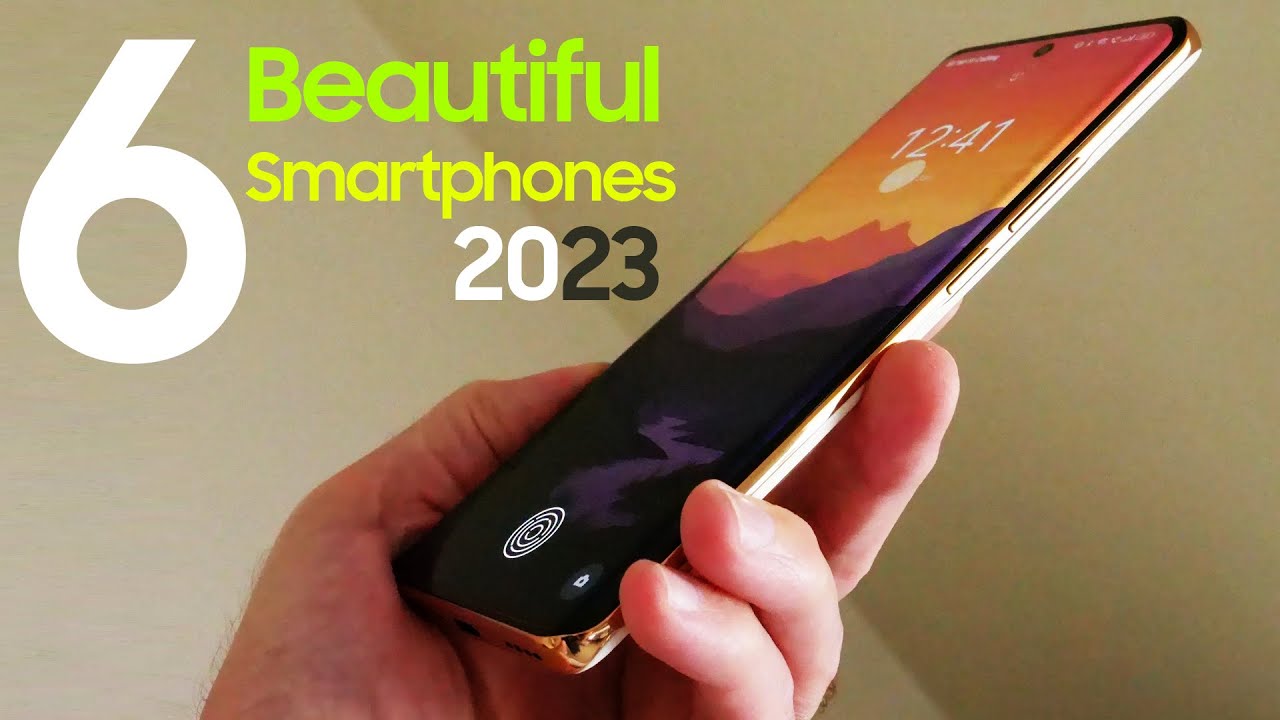 TOP 6 BEST Beautiful Smartphones 2023 — Awesome Mobile Phones 2023 # ...