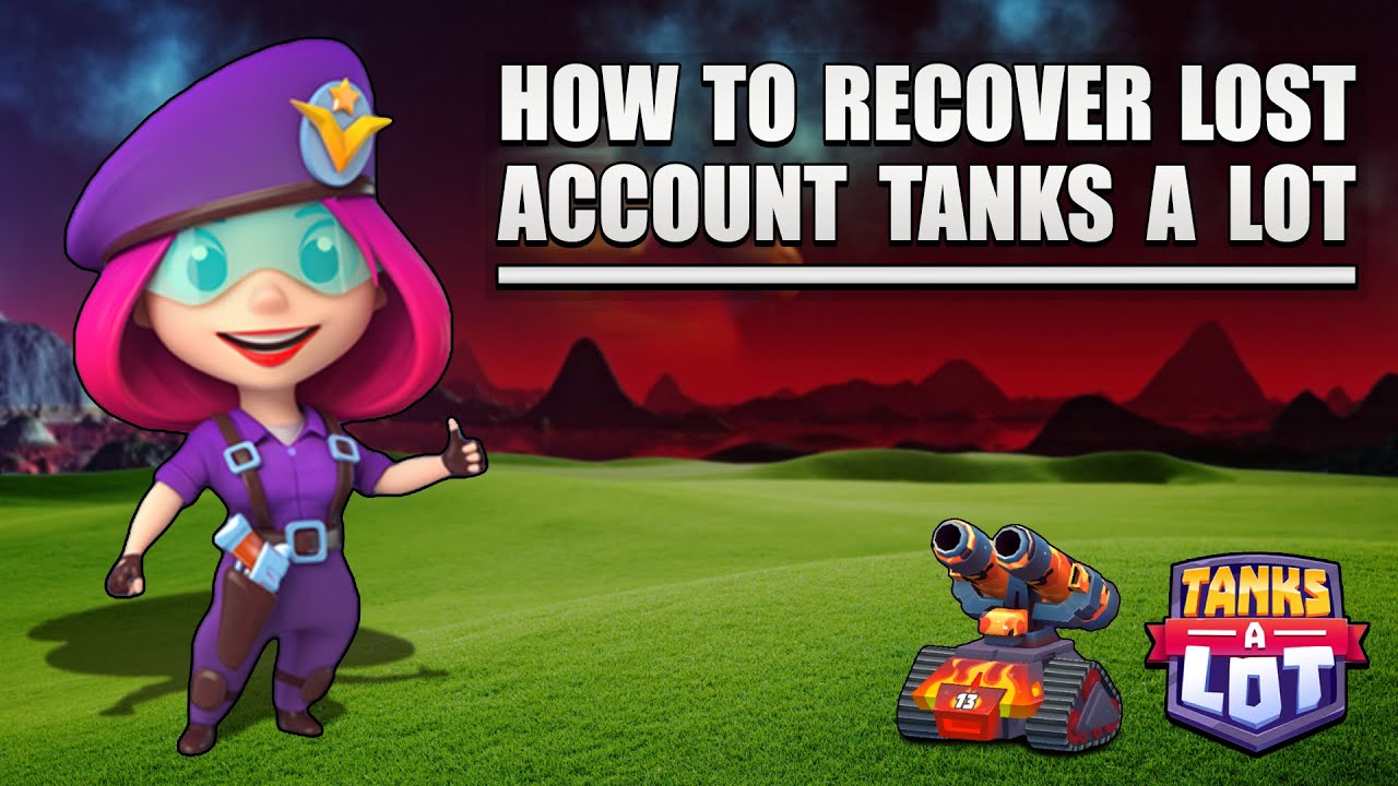 How to Recover Lost Account Tanks A Lot - YouTube