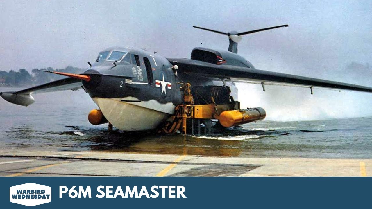P6M Seamaster - Warbird Wednesday Episode #206 - YouTube