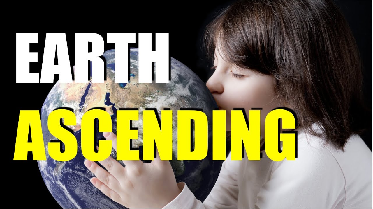 Earth Ascending - YouTube