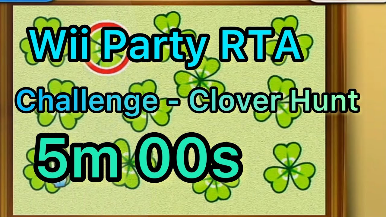Wii Party RTA「Challenge - Clover Hunt」5m 00s - YouTube