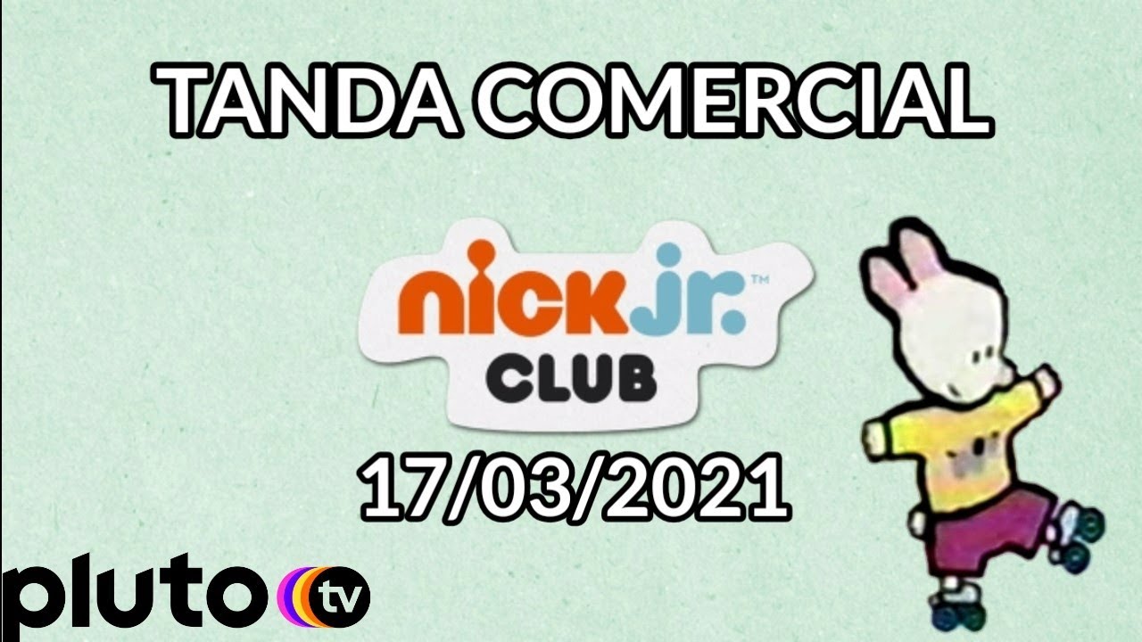 Tanda Comercial - Nick Jr Club [Pluto TV] - [Mié. 17/03/2021] - YouTube
