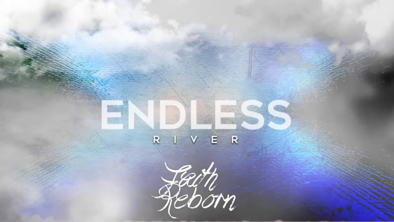 Faith Reborn - Endless River - YouTube