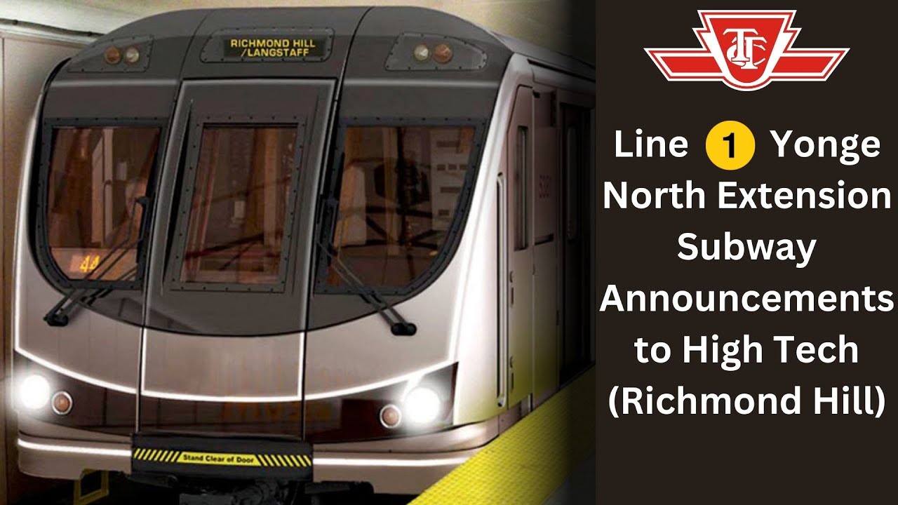 TTC Line 1 Yonge North Extension Subway Announcements to High Tech ...