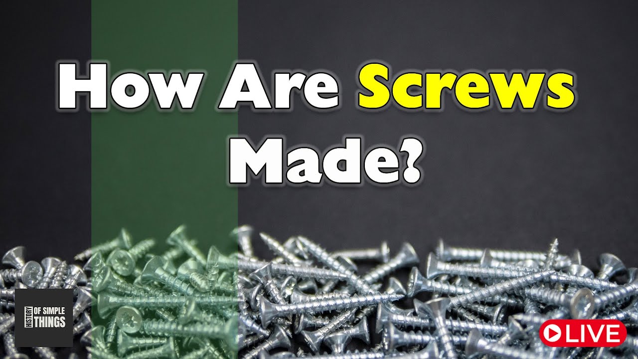 How Are Screws Made? | History of Screws: Unraveling the Epic Saga of ...