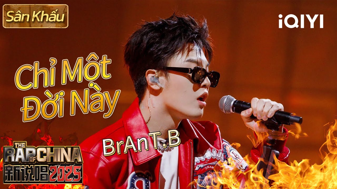 [Sân Khấu] BrAnT.B "Chỉ Một Đời Này" | The Rap of China 2025 | iQIYI ...