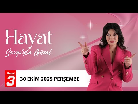 Hayat Sevgi'yle Güzel | Kadın Hastalıkları ve Doğum Uzmanı Doç. Dr. Ebru Yüce | 30 Ekim 2025