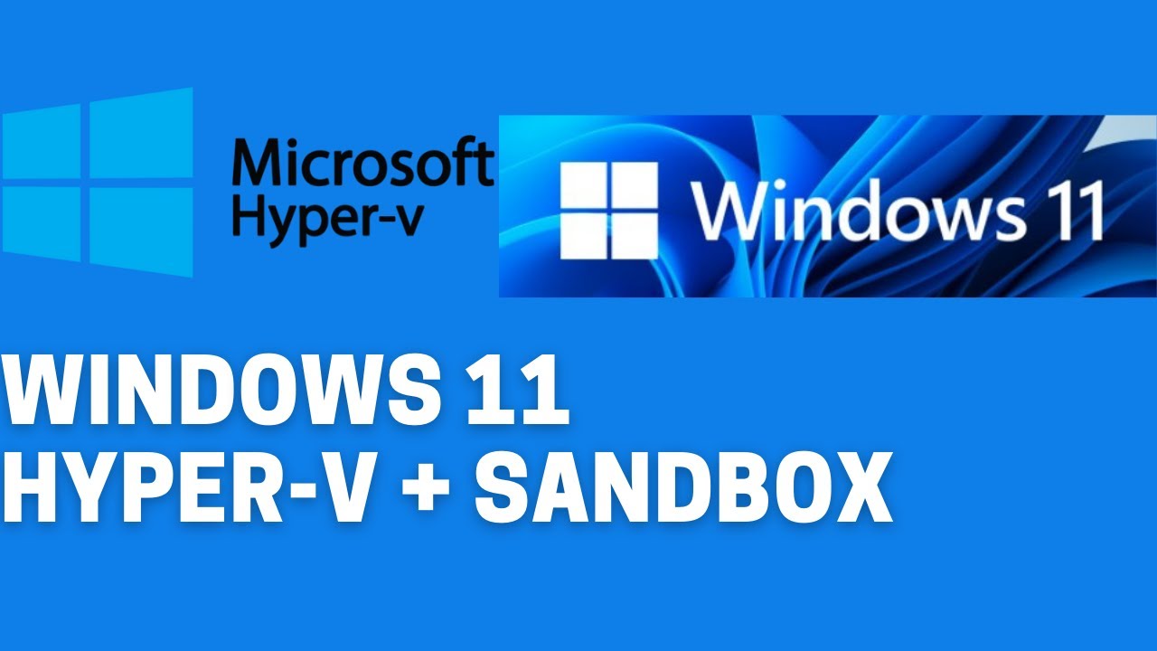 [TUTO] Windows 11 Hyper-V + Sandbox : Comment l'installer | How to install - YouTube