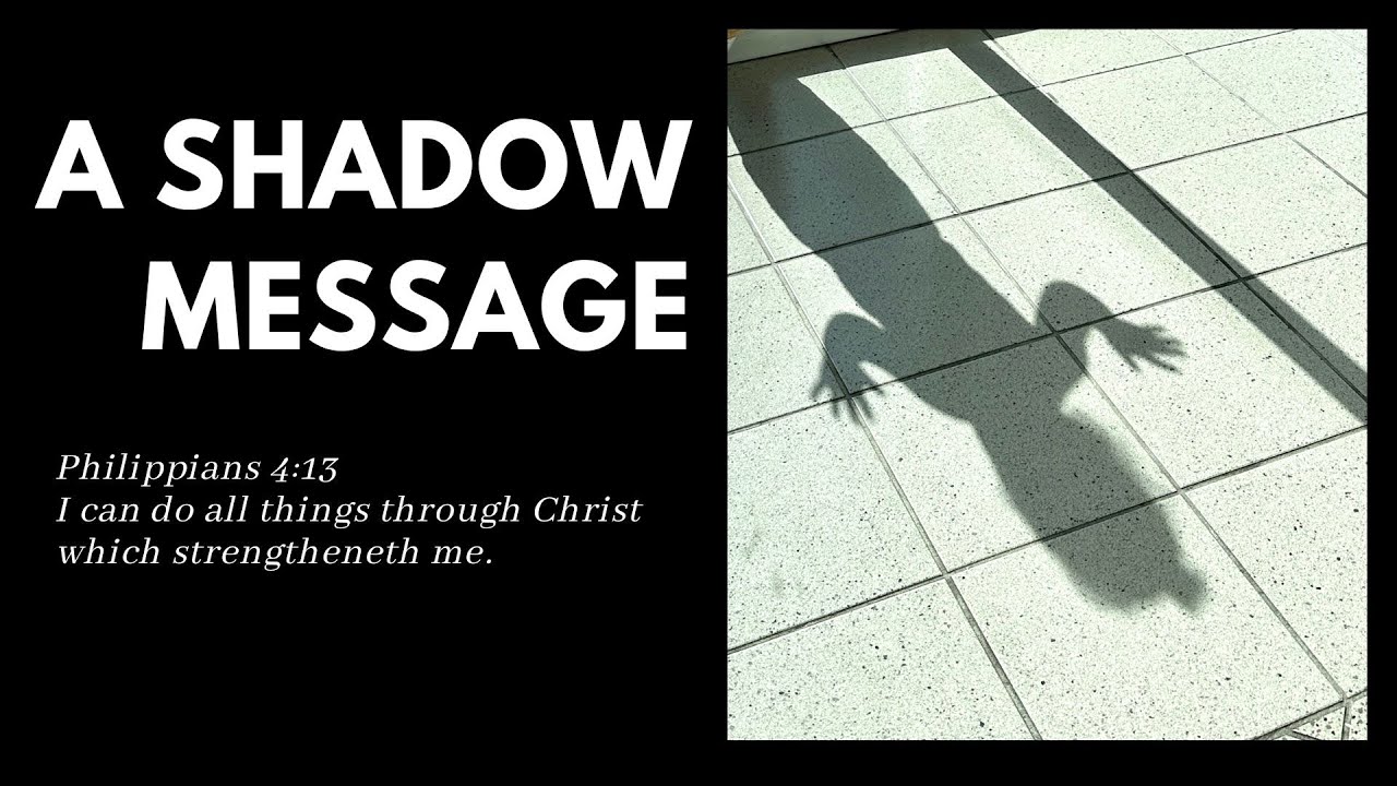 A Shadow Message #jesuslovesyou #godspeaks #journeywithgod # ...