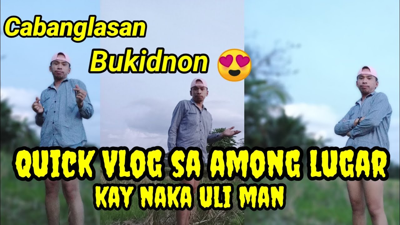 Hello Cabanglasan Bukidnon | Billy joe Vlog - YouTube