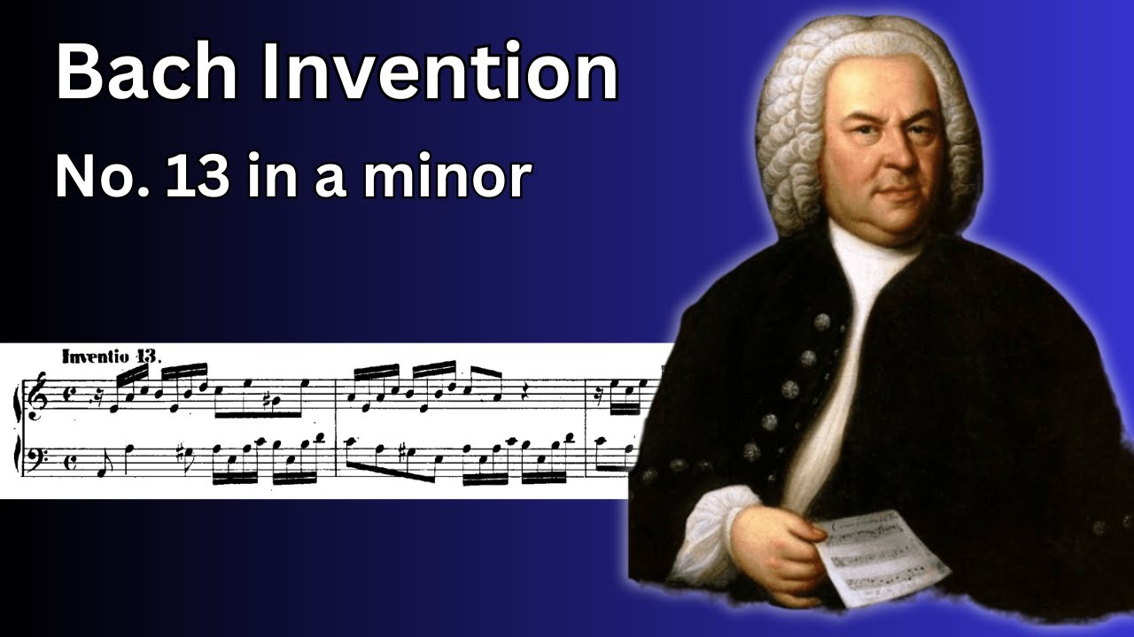 Bach 2 part invention 13 - full lesson - YouTube