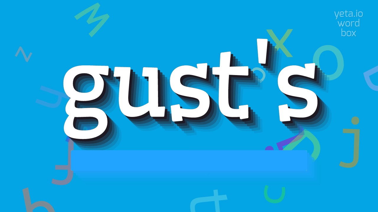 How to say "gust's"! (High Quality Voices) - YouTube