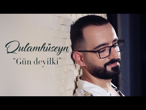 Qulamhuseyn Məsimov - Gün Deyilki (Official Video)