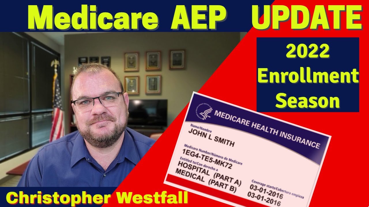 Medicare AEP Update for 2022 - by Chris Westfall - YouTube
