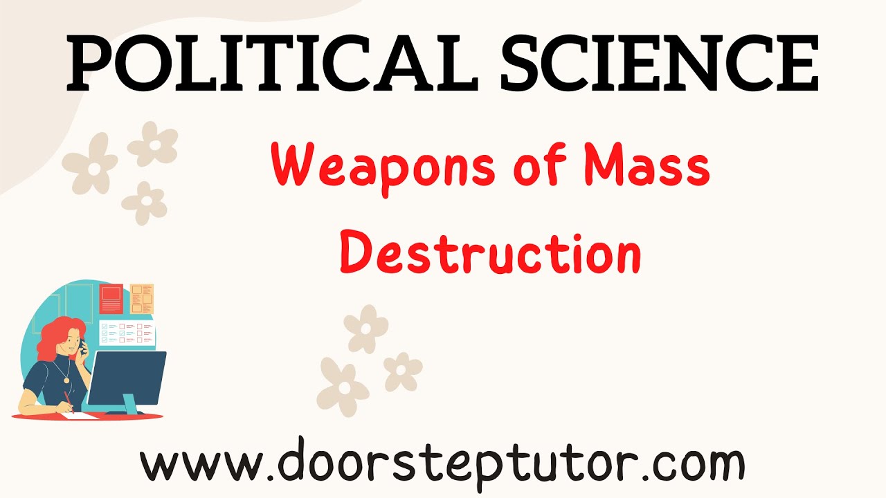 Weapons of Mass Destruction: Chemical, Biological, Nuclear, CTBT, PTBT ...