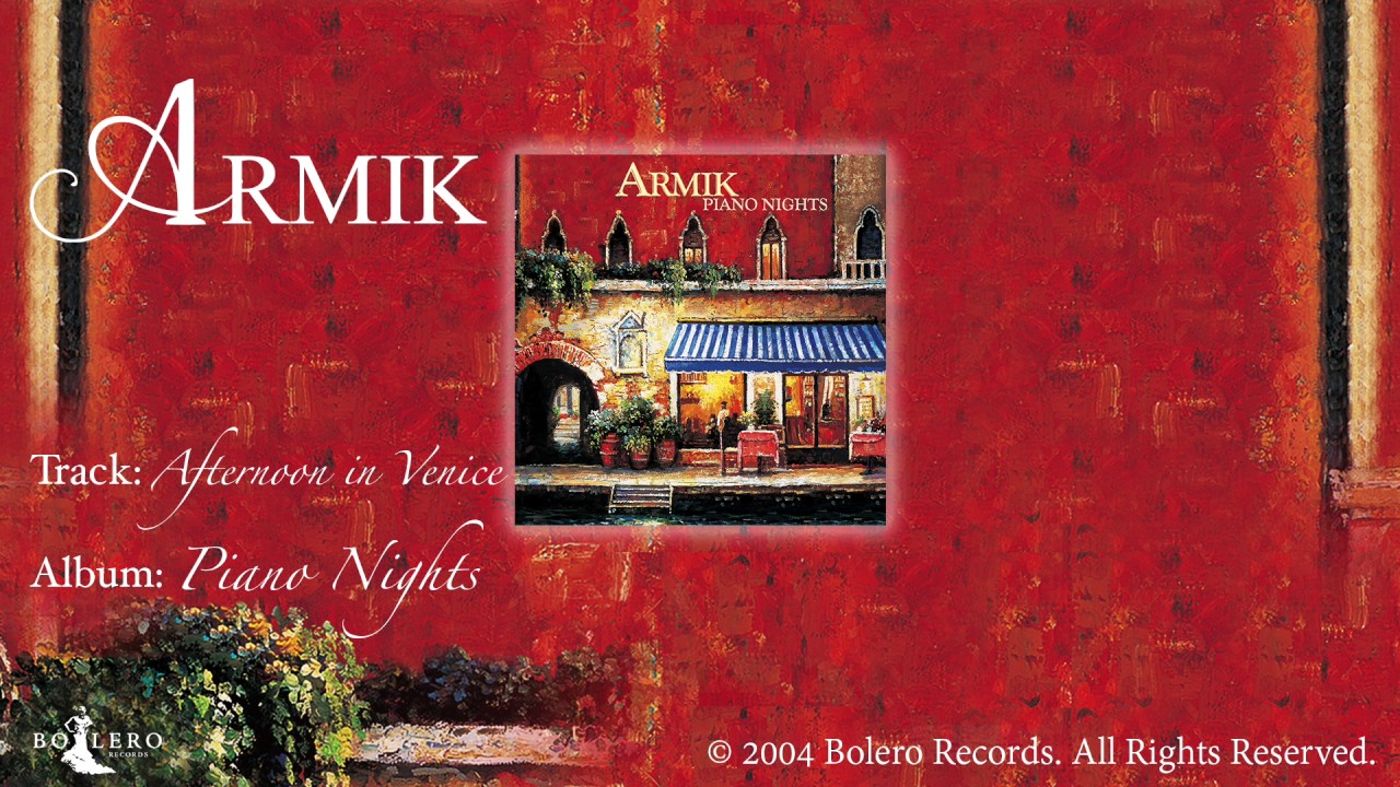 Armik – Afternoon In Venice - OFFICIAL - Nouveau Flamenco - Spanish ...