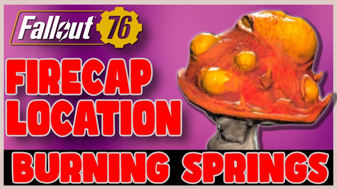 How to Find Firecap Fast in the Burning Springs - Fallout 76 - YouTube
