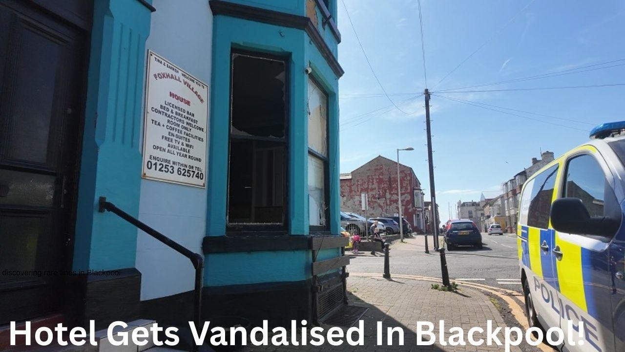 "SHOCKING: Hotel Gets Vandalised In Blackpool! 30th May 2025. - YouTube