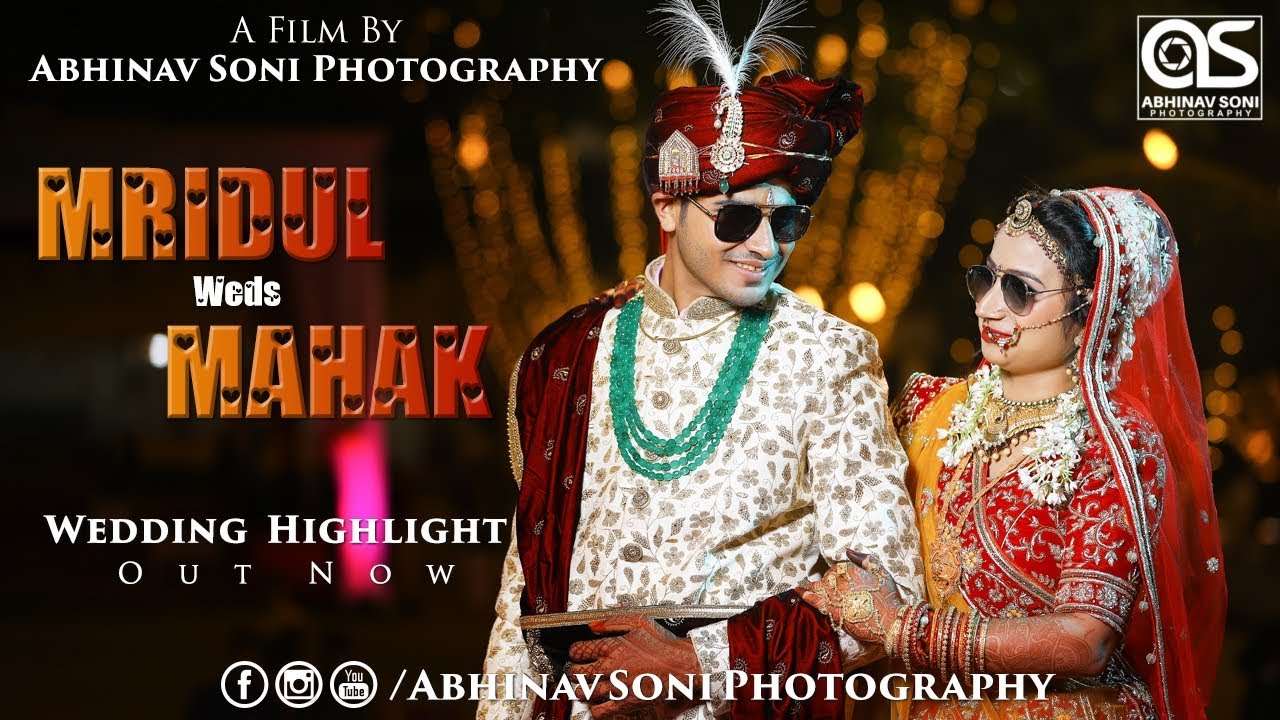 [Highlight] Mridul + Mahak || Wedding Film || 2019 || Abhinav Soni ...