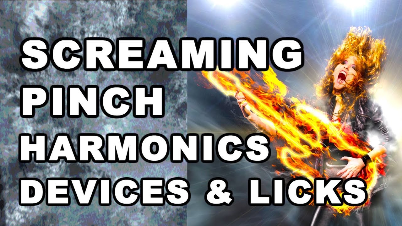 Screaming guitar pinch harmonic devices licks tips & solo concepts ...