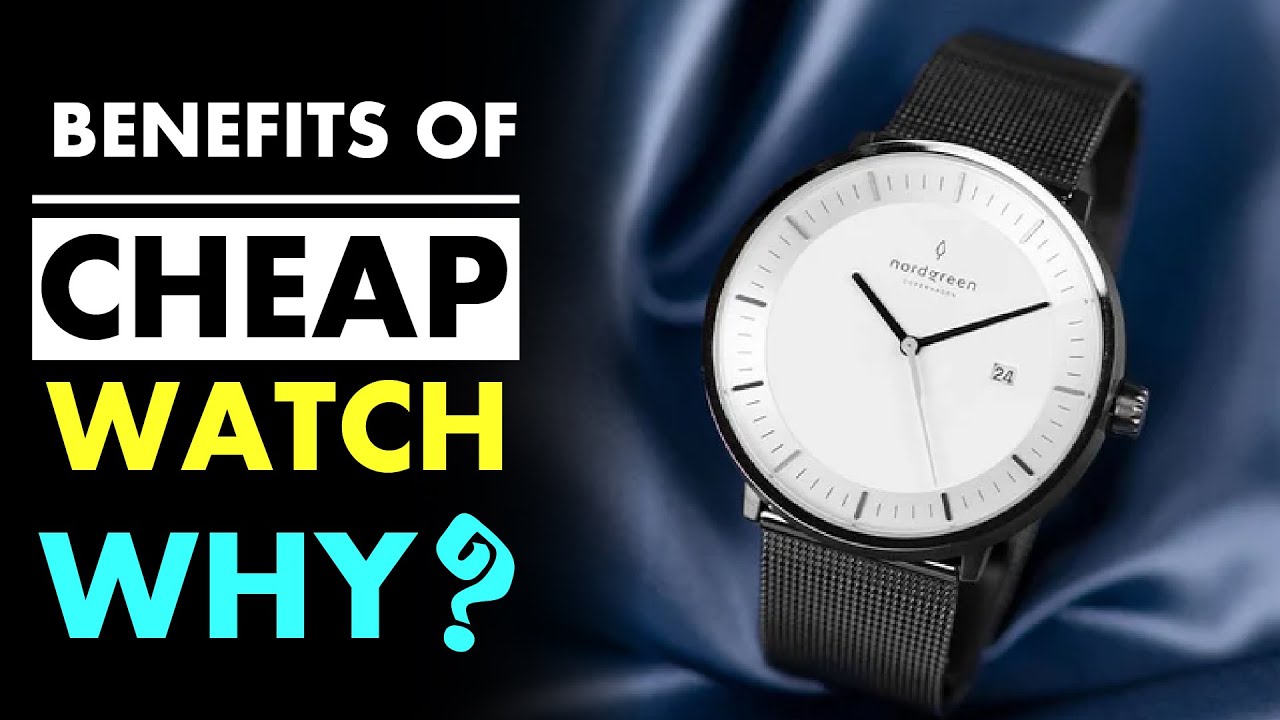 Benefits of Affordable Watches : Value Affordability Practicality ...