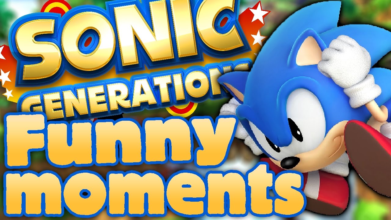 Sonic Generations - PRE-RELEASED FOOTAGE!!? - Funny Moments - YouTube