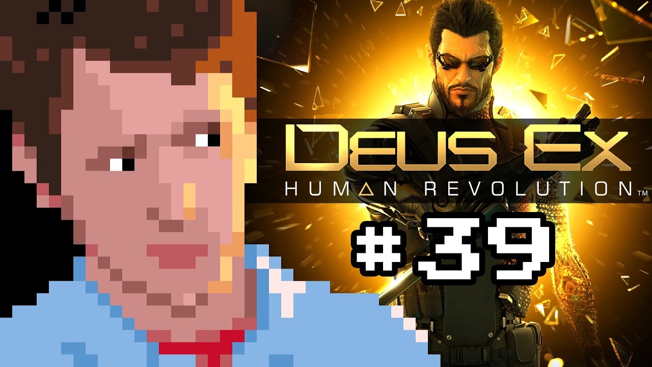 Deus Ex: Human Revolution - Part 39 - Huge Robot - YouTube