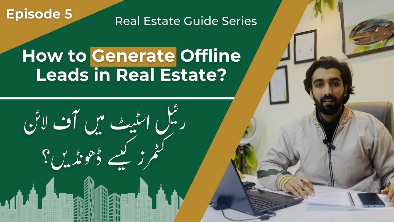 Episode 5 | Real Estate Guide Series | How to Generate Offline Leads ...