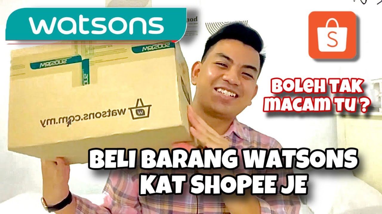 BELI BARANG WATSONS KAT SHOPEE JE !! BOLEH TAK MACAM TU ?? - YouTube