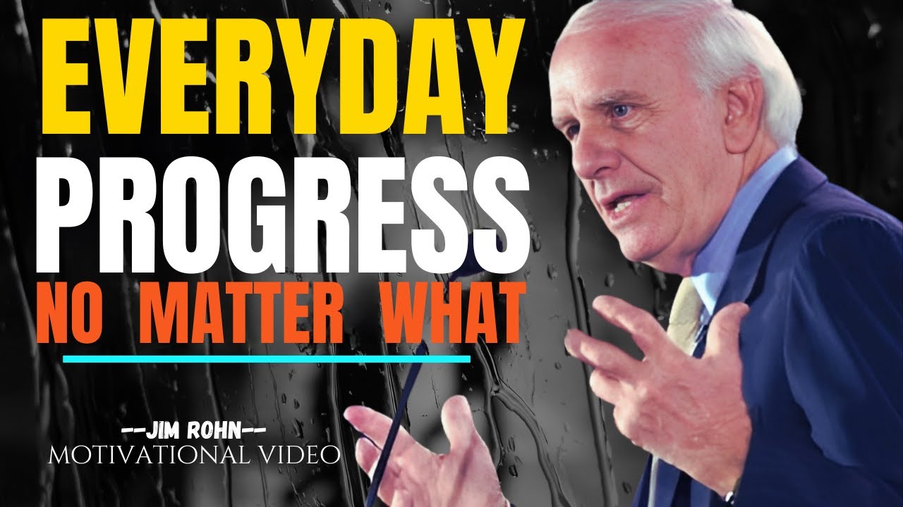 How To Make Progress Every Day, No Matter What - JIM ROHN Motivation - YouTube