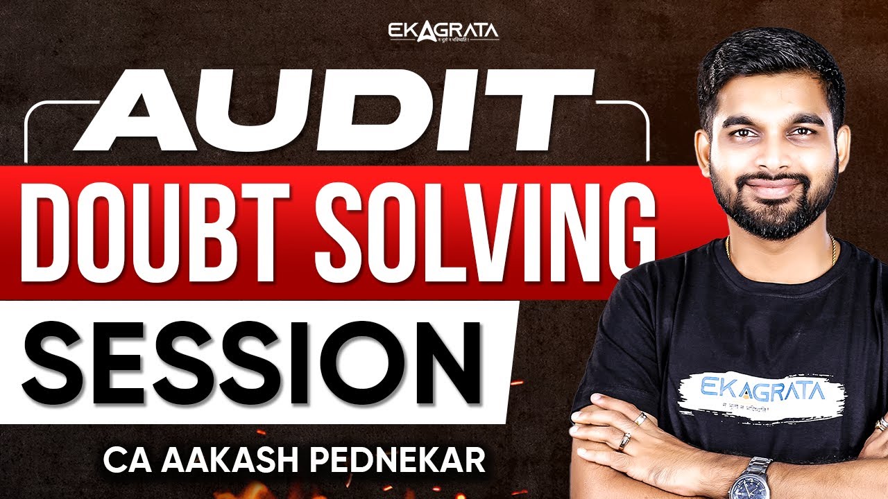 CA Inter Audit 2025 Doubt Solving Session | By CA Aakash Pednekar Sir ...