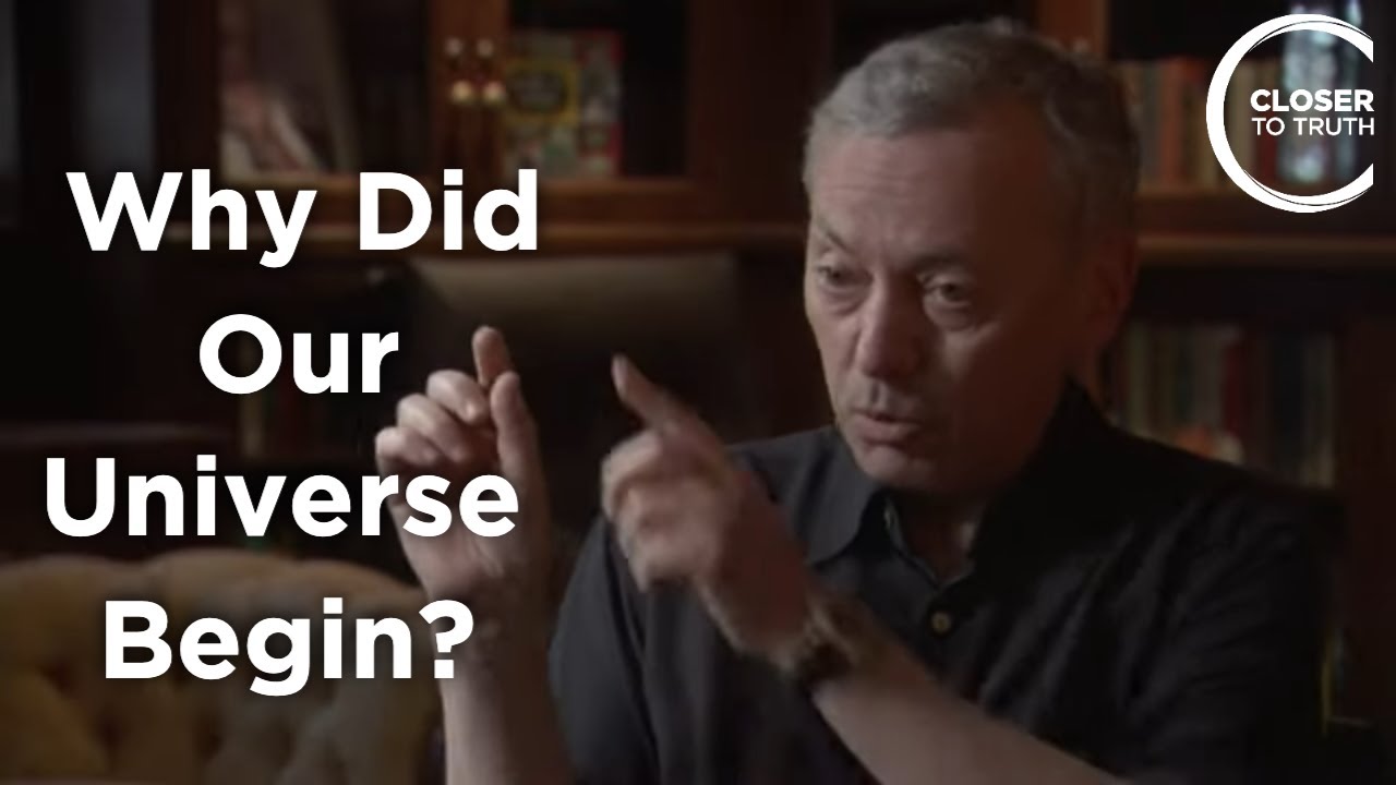 Alexander Vilenkin - Why Did Our Universe Begin? - YouTube