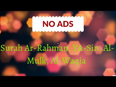 Surah Ar Rahman, YA Sin, Al Mulk, Al Waqia  by Mishary Al Afasy   NO ADS