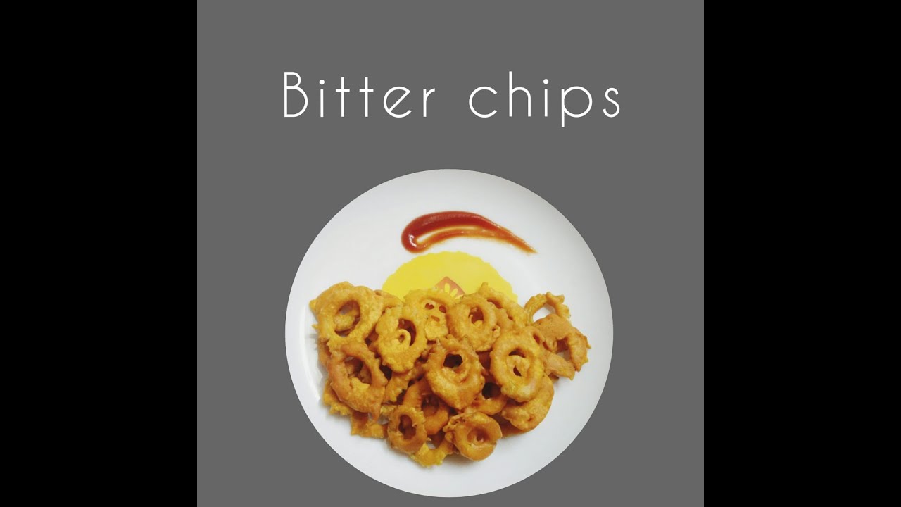 Bitter Chips | Crunchy and Crispy | Excellent Snack - YouTube