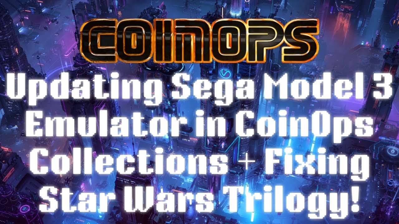 Updating Sega Model 3 Emulator in CoinOps Collections + Fixing Star ...