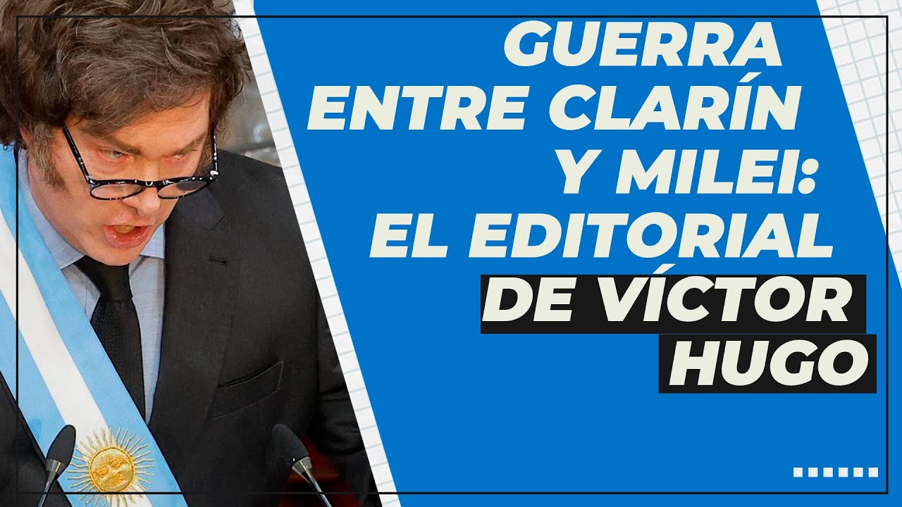 LA GUERRA ENTRE CLARÍN Y MILEI - YouTube