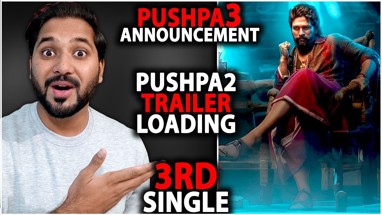 Pushpa 2 Trailer Update | Pushpa 3 Official Announcement | Pushpa 2 The ...
