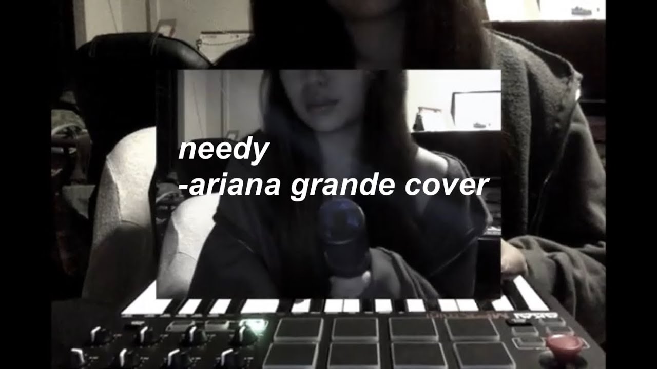 needy -ariana grande (cover by zing) - YouTube