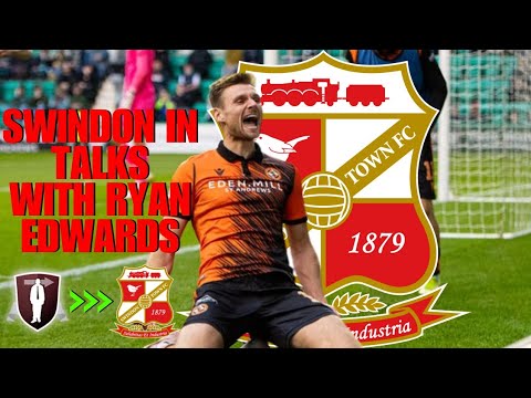 Swindon In Talks With Ryan Edwards! | Swindon Town - YouTube