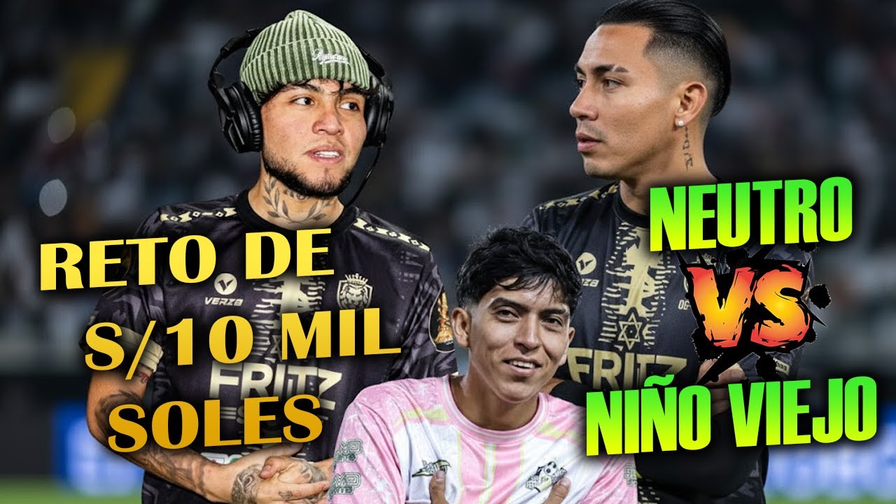 😱 RETO DE 10 MIL SOLES 💥 STREAMERS Neutro vs Niño Viejo con DEZA, GÓMEZ ...