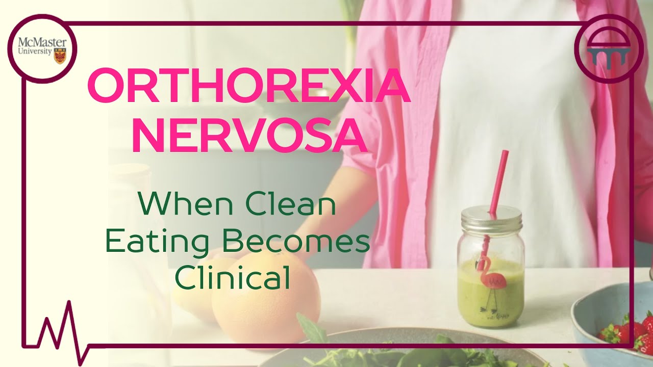 Orthorexia Nervosa: When Clean Eating Becomes Clinical - YouTube