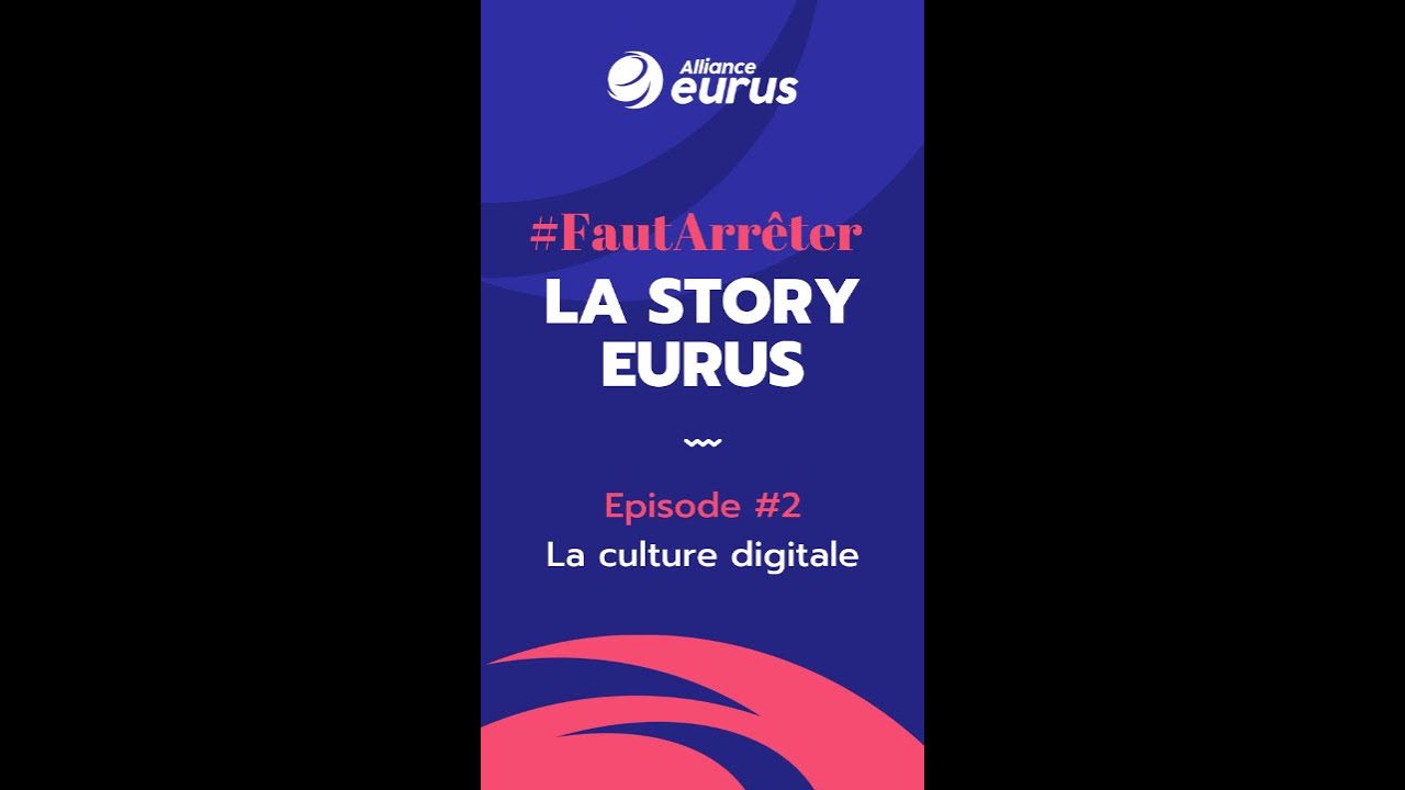 #FautArrêter : la Story Eurus - Episode 2, la culture digitale - YouTube