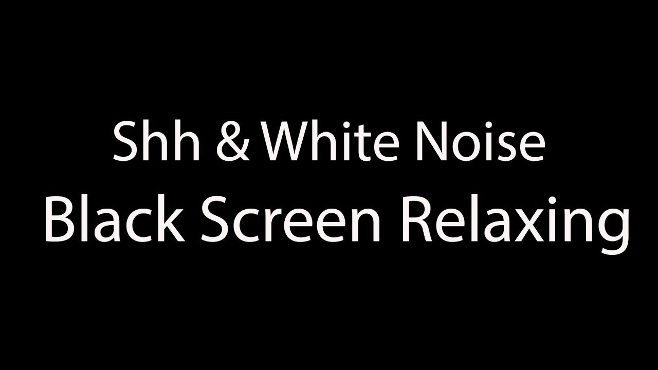 10 Hours Shh & White Noise Shushing Colic Baby Dark Screen Relaxing ...